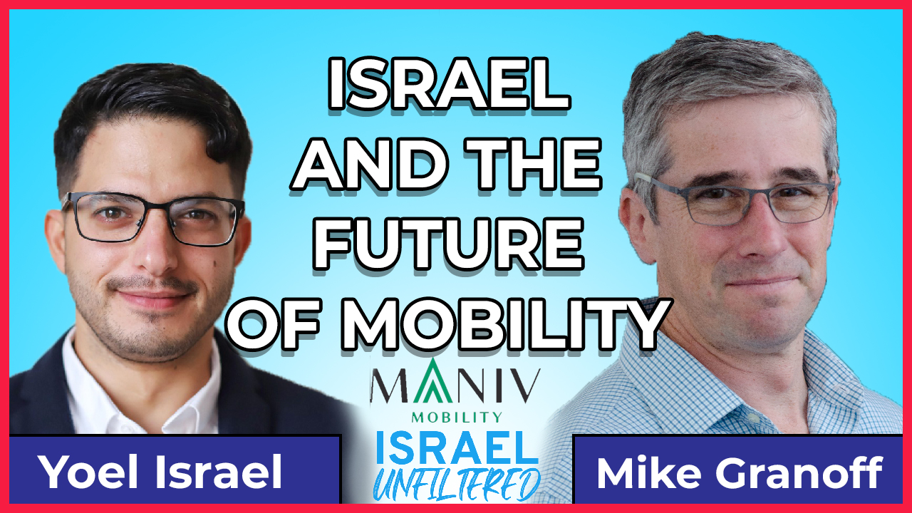 Israel Unfiltered: Israel and the Future of Mobility | Yoel T. Israel ...