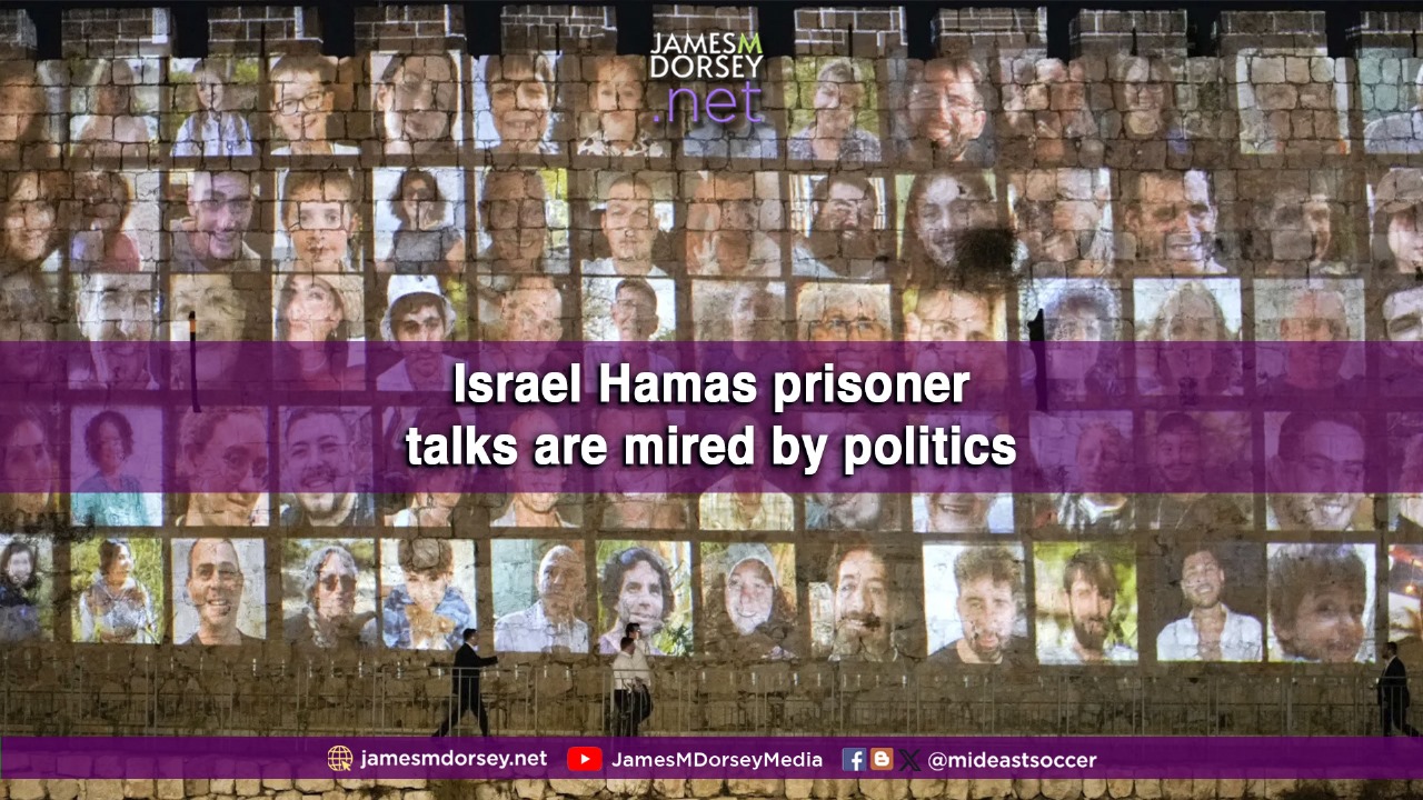 Israel Hamas prisoner talks are mired by politics | James M. Dorsey ...