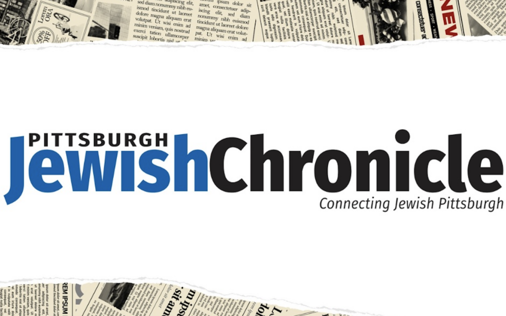 Pittsburgh Jewish Chronicle: Strengthening community, preserving ...