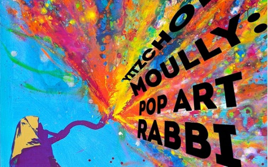 Opening Reception: Yitzchok Moully: The Pop Art Rabbi | New Jersey ...